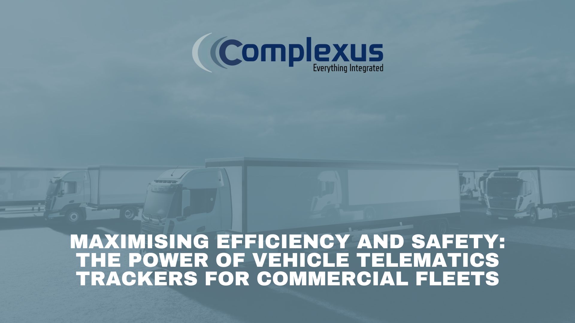 Complexus - Vehicle Telematics Trackers for Commercial Fleets
